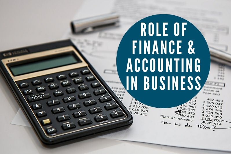 Role of finance and accounting in business