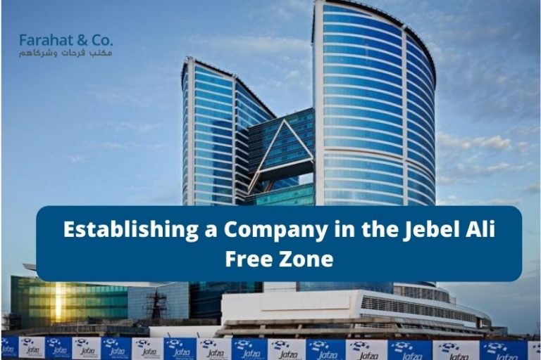 Establishing a Company in JAFZA | Business setup in JAFZA
