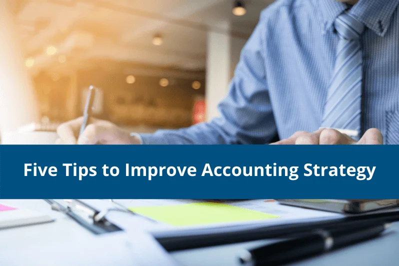 Five tips to improve Accounting Strategy for a Business in UAE